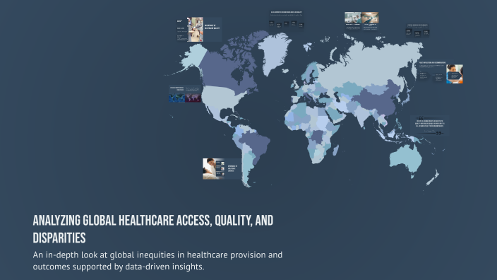 Analyzing Global Healthcare Access, Quality, and Disparities by Adnan H ...