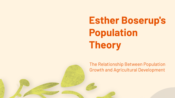 Esther Boserup's Population Theory by Mateus Quineti on Prezi