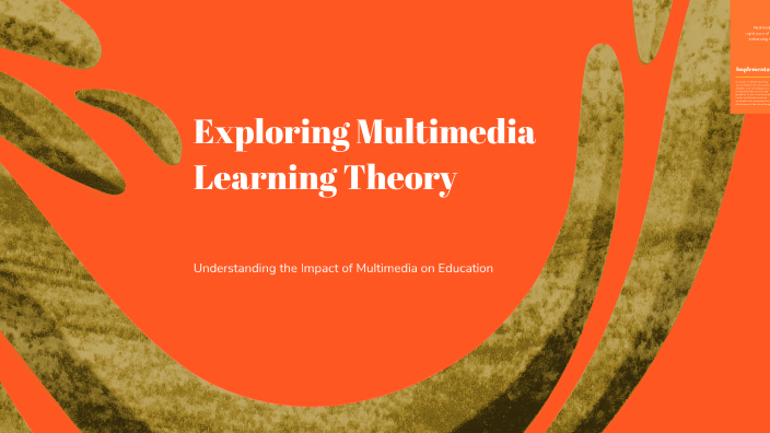 Exploring Multimedia Learning Theory by Felicia Crowder-Montgomery on Prezi