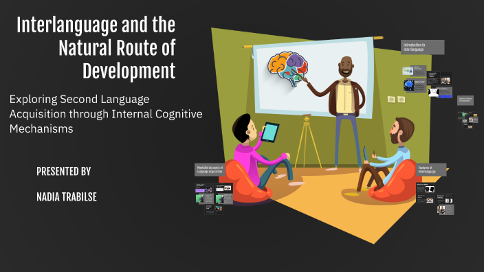 Interlanguage and the Natural Route of Development by nadia trabilse on ...