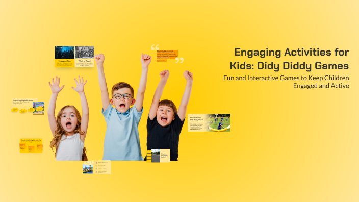 Engaging Activities for Kids: Didy Diddy Games by nigger nigger on Prezi