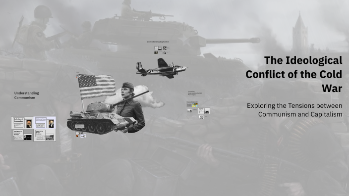 The Ideological Conflict of the Cold War by Celina Elias on Prezi