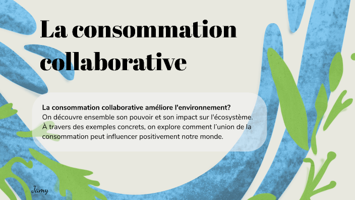 La consommation collaborative by Jamelia Moscatelli on Prezi