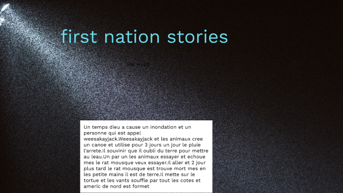 first nation stories by Wyatt Simpson on Prezi