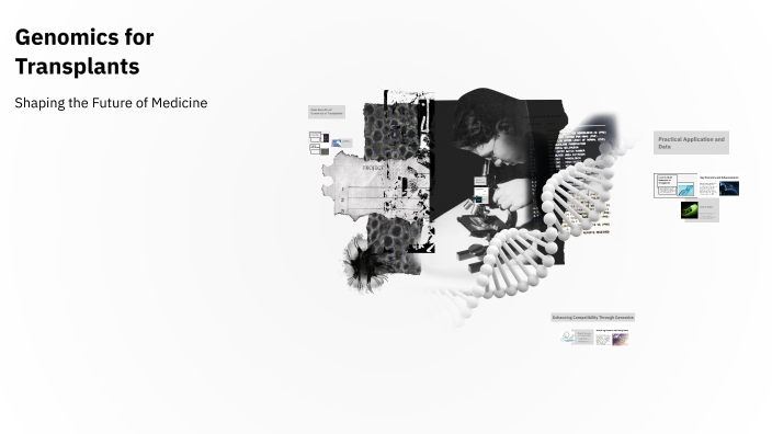 Genomics for Transplants by andres robles on Prezi