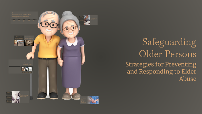 Safeguarding Older Persons by DIGITAL ART on Prezi