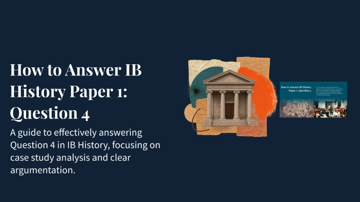 How to Answer IB History Paper 1: Question 4 by ALEX ANDRÉS MONTALVÁN ...
