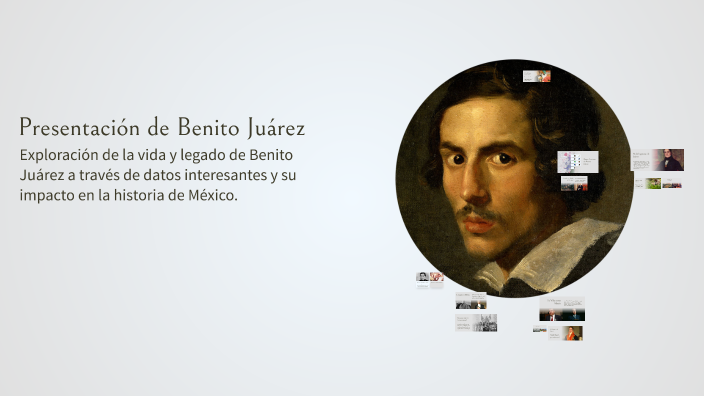 Presentación de Benito Juárez by Jael Calvo Ruiz n3n on Prezi
