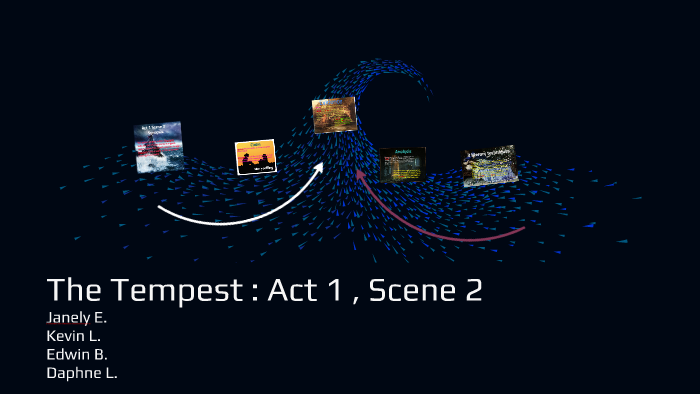 The Tempest : Act 1 , Scene 2 by janely ellis on Prezi