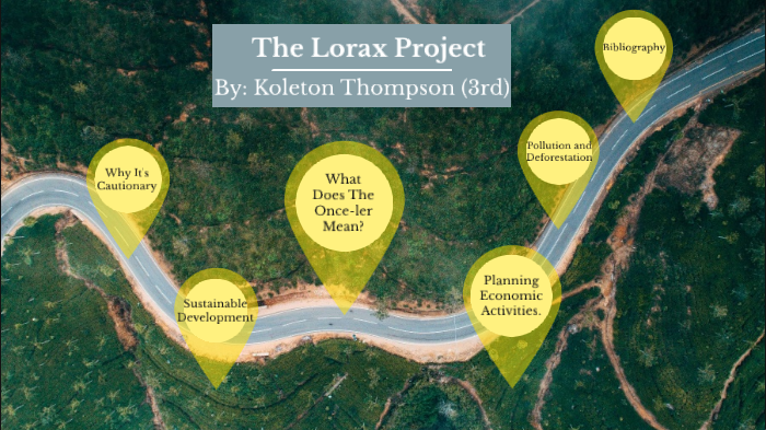 The Lorax Project by Koleton Thompson on Prezi