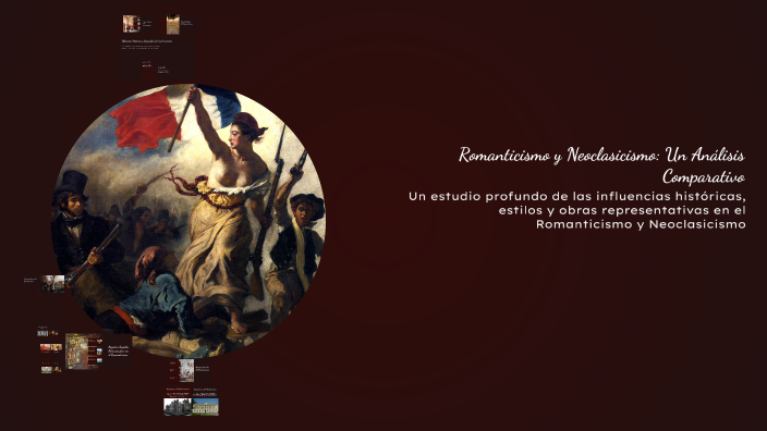 Romanticismo y Neoclasicismo: Un Análisis Comparativo by Pixi Mail on Prezi