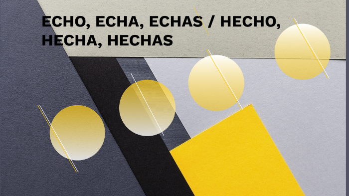 ECHO, ECHA, ECHAS / HECHO, HECHA, HECHAS by Cristhian Lander Mayra ...