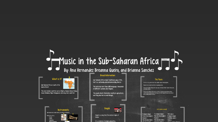 Music in the Sub-Saharan Africa by Breanna Queiro on Prezi