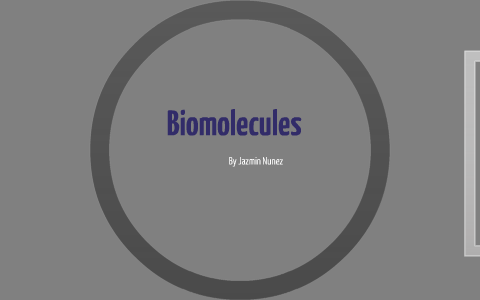 Biomolecules Project by Jazmin Nunez on Prezi