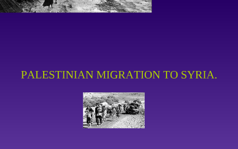 PALESTINIAN MIGRATION by mario hamameh on Prezi