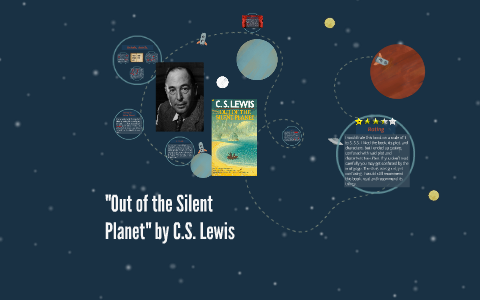 "Out of the Silent Planet" by C.S. Lewis by rodolfo luzardo on Prezi