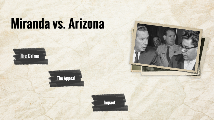 Miranda vs. Arizona by María Piñeiro on Prezi