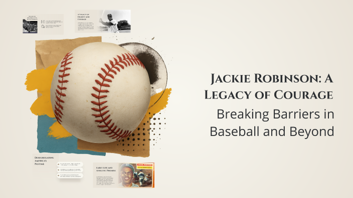 Jackie Robinson: A Legacy of Courage by Juan Adriel Frias on Prezi