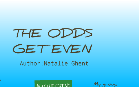 The Odds Get Even by william carroll on Prezi
