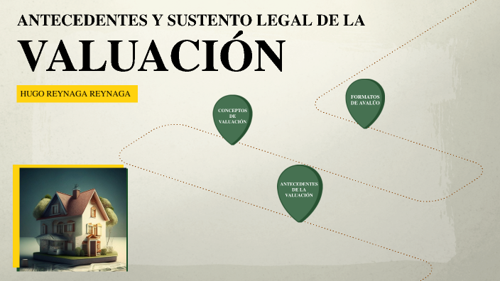 Antecedentes y sustento legal de la valuación by fernanda reynaga on Prezi