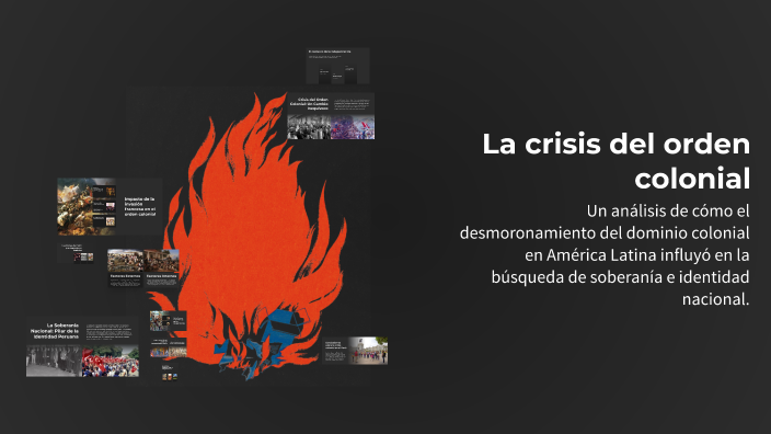 La crisis del orden colonial by GUIDO EDISON LEZAMA CCOYA on Prezi