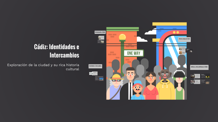 Cádiz: Identidades e Intercambios by Neyrun 64 on Prezi