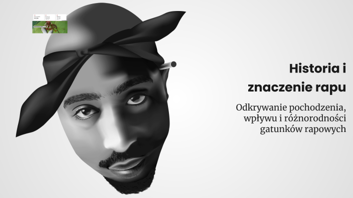 Historia i znaczenie rapu by Jerzy Piotrowski on Prezi