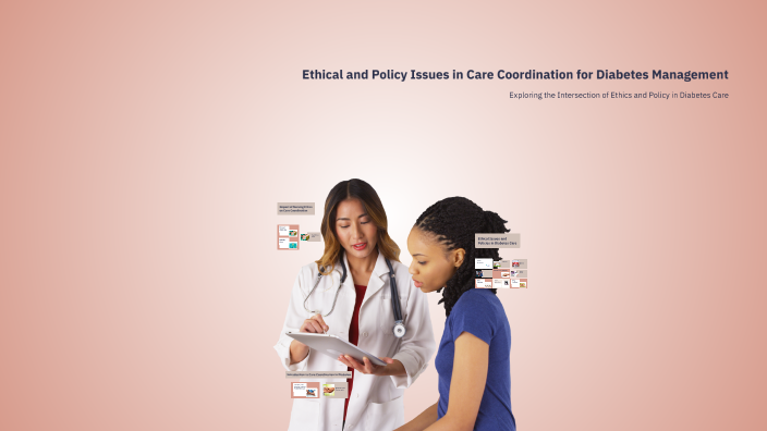 Ethical and Policy Issues in Care Coordination for Diabetes Management ...