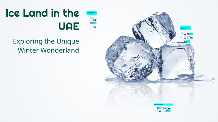 Ice Land in the UAE by Saif Alblooshi on Prezi