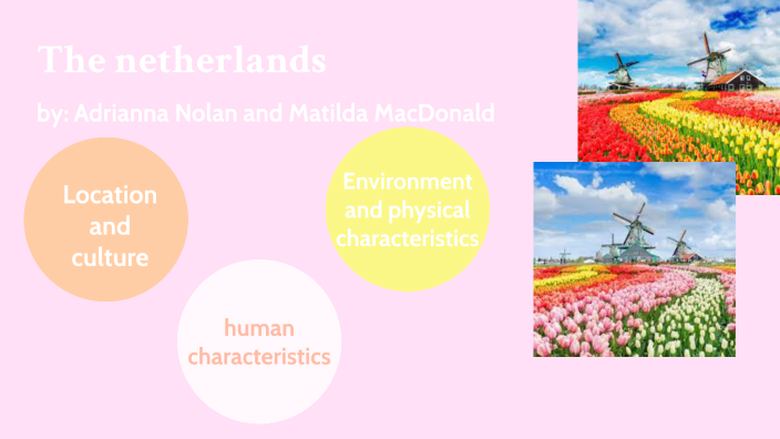 netherlands presentation by adrianna nolan on Prezi