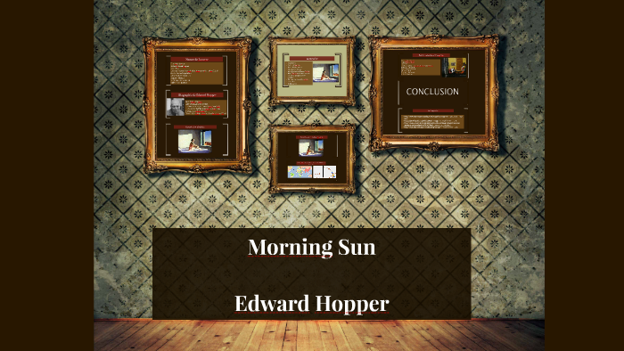 Morning Sun - Edward Hopper by Mariana Antunes on Prezi