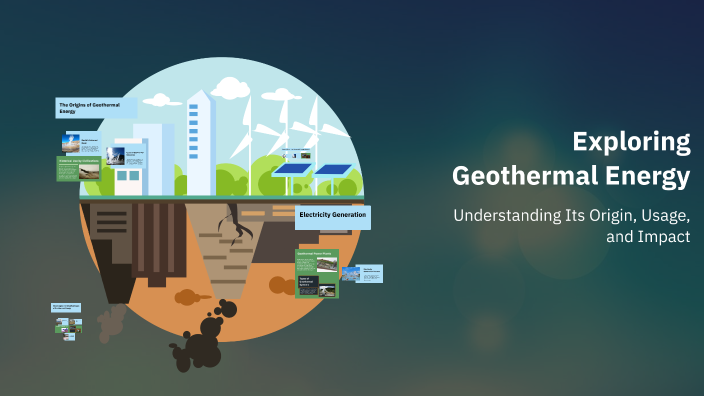 Exploring Geothermal Energy by Goofster Yaas on Prezi