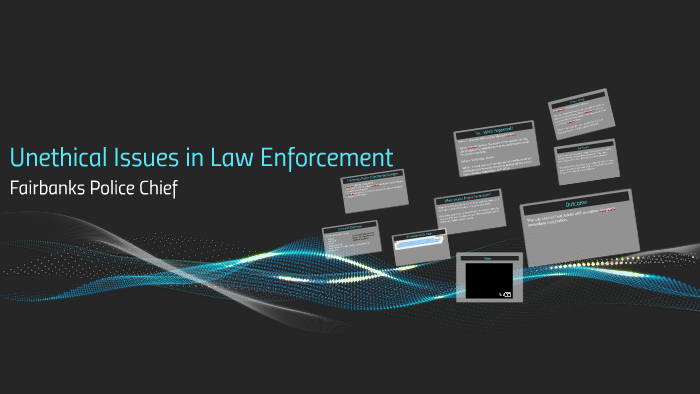 Unethical Issues in Law Enforcement by harjot dhadwal on Prezi