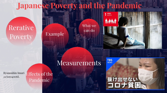 Japanese poverty and the pandemic by 今都 修太 on Prezi