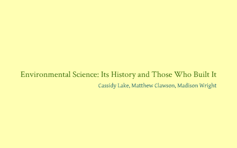 Environmental Science Timeline by Madison Wright on Prezi