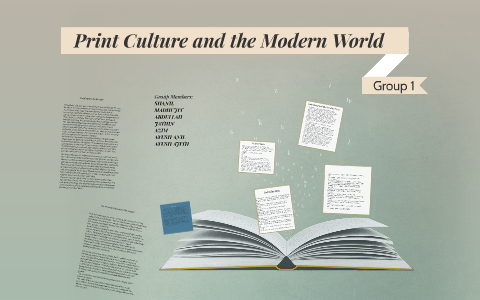 Print Culture and the Modern World by on Prezi