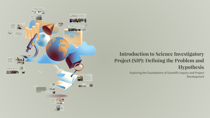 Introduction to Science Investigatory Project (SIP): Defining the ...