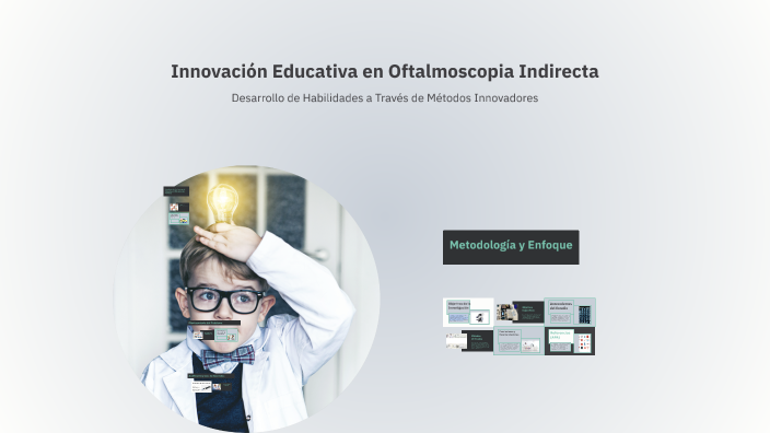 Innovación Educativa en Oftalmoscopia Indirecta by Mónica Chávez on Prezi