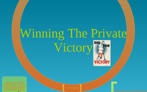 Winning The Private Victory First by DaJa Stevenson on Prezi