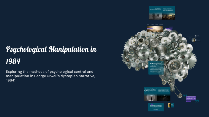Psychological Manipulation in 1984 by Catarina Tran on Prezi