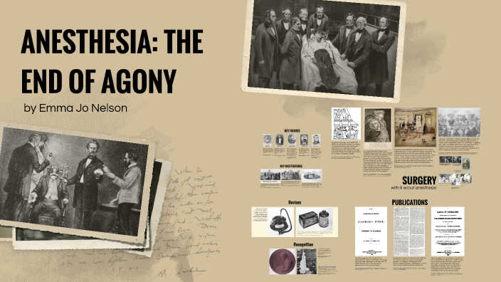 Anesthesia: The End of Agony by Emma Nelson on Prezi