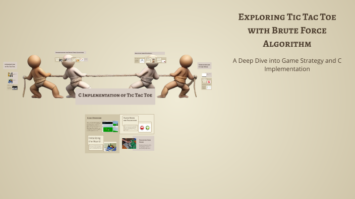 Exploring Tic Tac Toe with Brute Force Algorithm by Sathvik kn Kesarla on Prezi