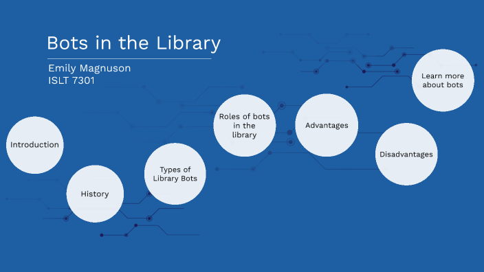 Bots in the Library by Emily Magnuson on Prezi