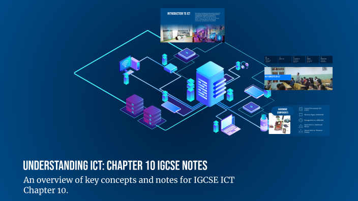 Understanding ICT: Chapter 10 IGCSE Notes by Mahara Nyirenda on Prezi