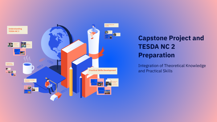 Capstone Project and TESDA NC 2 Preparation by Miraflor Bernal on Prezi