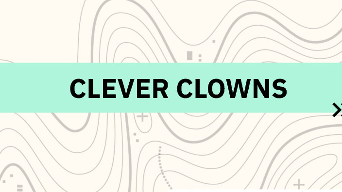 11-HUMSS F, PRESENTATION, GROUP 3: CLEVER CLOWNS by danita punay on Prezi
