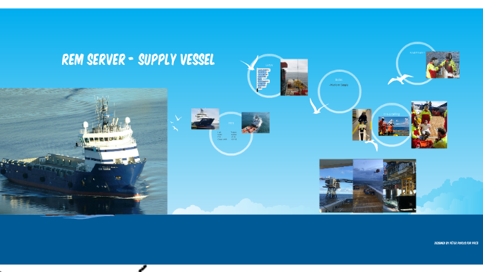 Rem server - supply vessel by Espen Remøy on Prezi