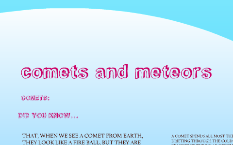 comets and meteors by Maxine Baines on Prezi