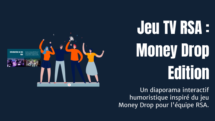 Jeu TV RSA : Money Drop Edition by Océane Pluys on Prezi