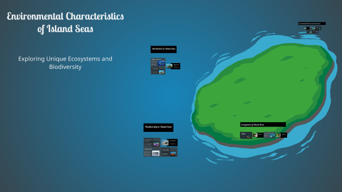 Environmental Characteristics of Island Seas by cẩm tú đoàn on Prezi